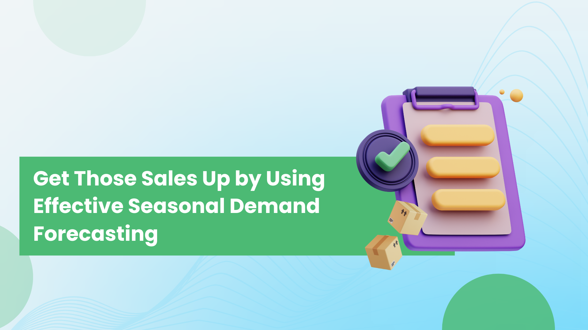 Effective Tips to Manage Seasonal Inventory to Meet Seasonal Demand ...