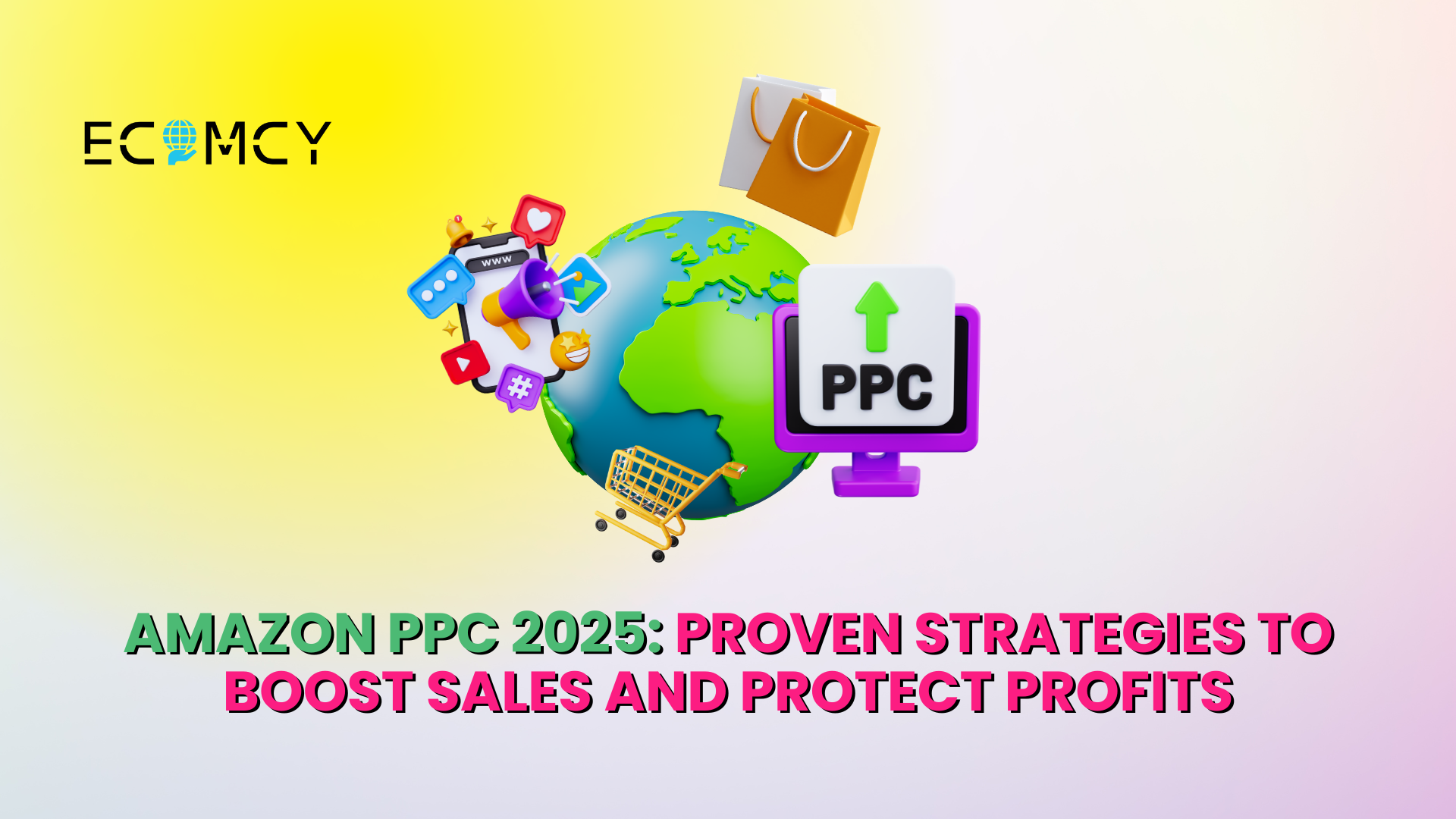 Amazon PPC 2025: Proven Strategies to Boost Sales and Protect Profits