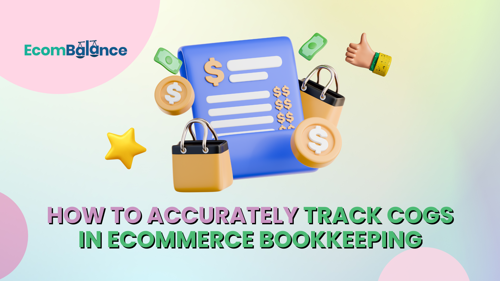 How to Accurately Track COGS in eCommerce Bookkeeping